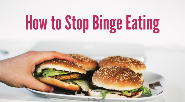 How to Overcome Binge Eating - 6 Healthy Habits to Help