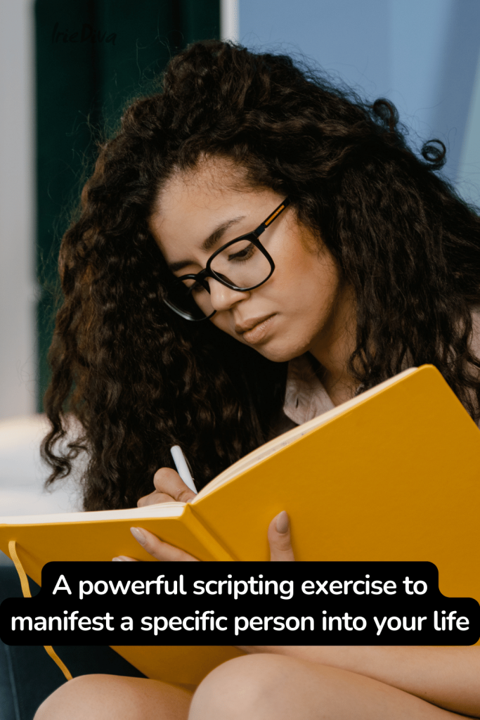 How to Use Scripting Manifesting to Attract a Specific Person or ...