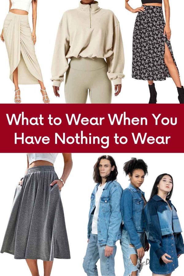 What to Wear When You Have Nothing to Wear