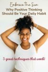 3 Great Positive Thinking Techniques That Create a Fulfilling Life Journey
