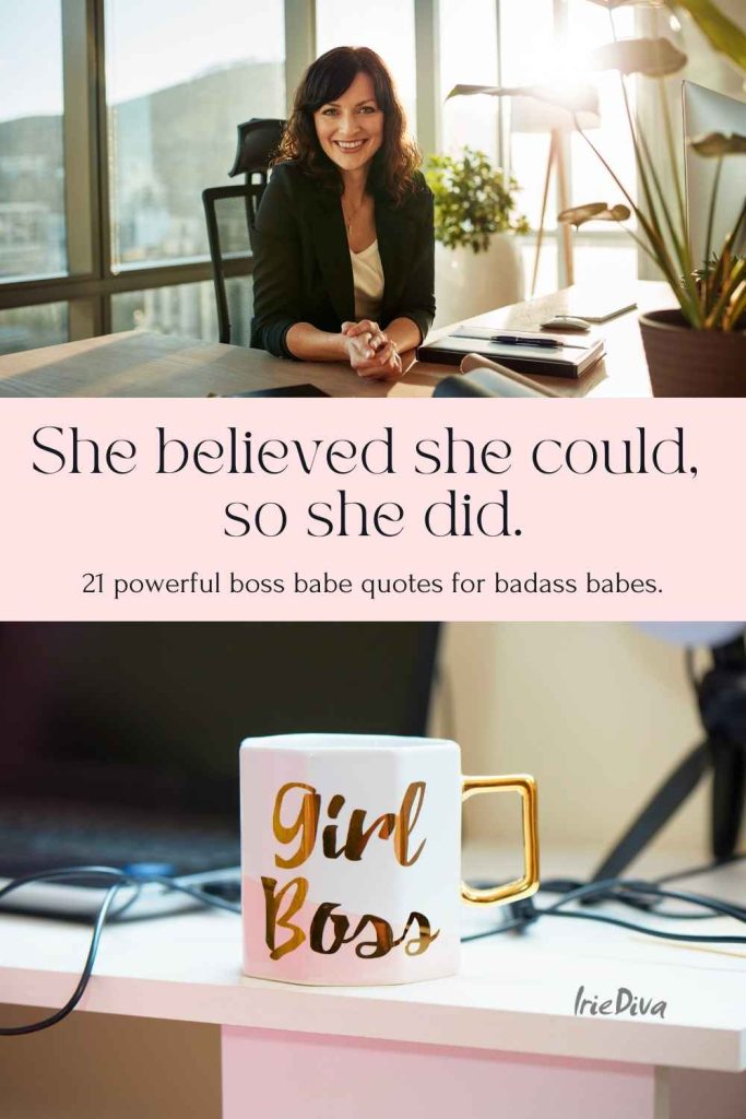 21 Badass Boss Babe Quotes for Ambitious Women and Aspiring Leaders