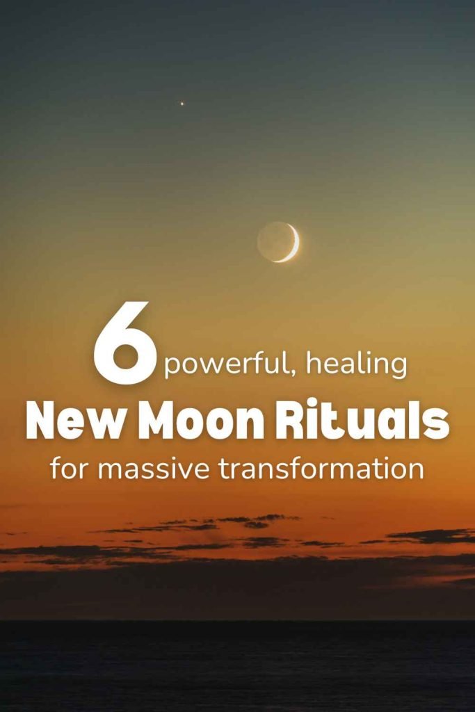 6 New Moon Rituals for Powerful Transformation and Manifestation