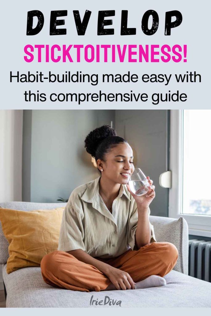 Your Good Habits List: 8 Positive Habits To Help You Create A Life Of ...