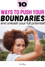 10 Powerful Ways to Push Your Boundaries and Unleash Your Full Potential