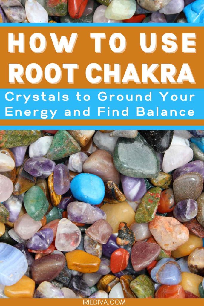 How Root Chakra Crystals Ground Your Energy: 5 Best Crystals To Use