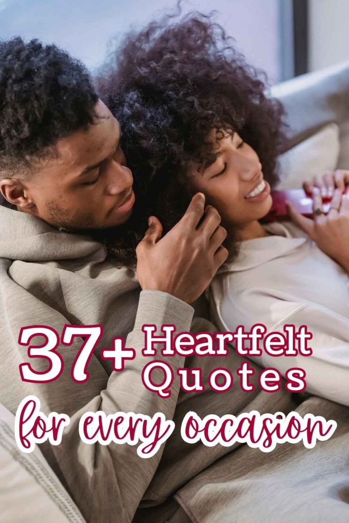 Touching Heartfelt Quotes for Every Occasion